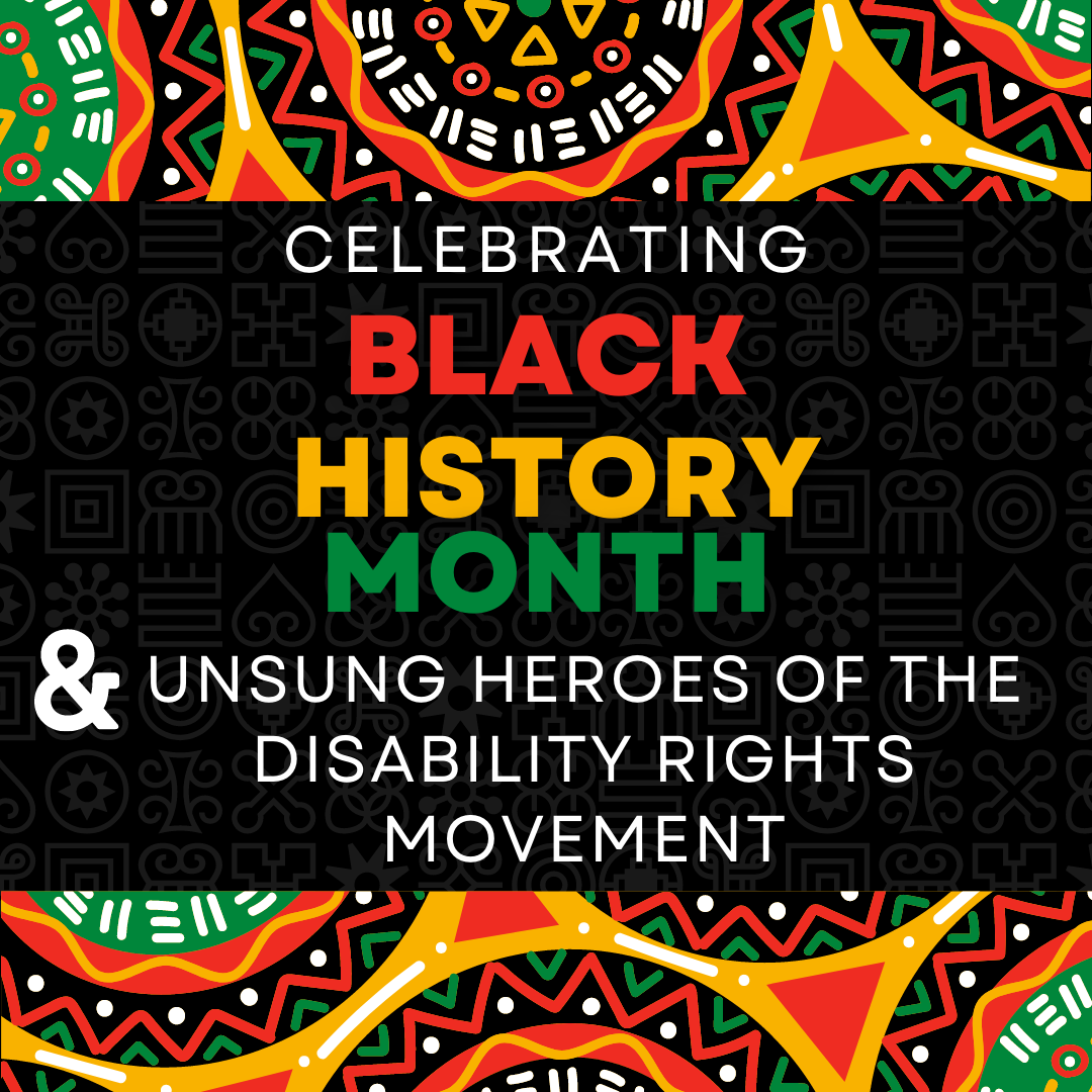 Celebrating Black History Month and the Unsung Heroes Of The Disability ...